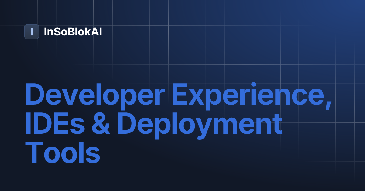 Developer Experience, IDEs & Deployment Tools | InSoBlokAI